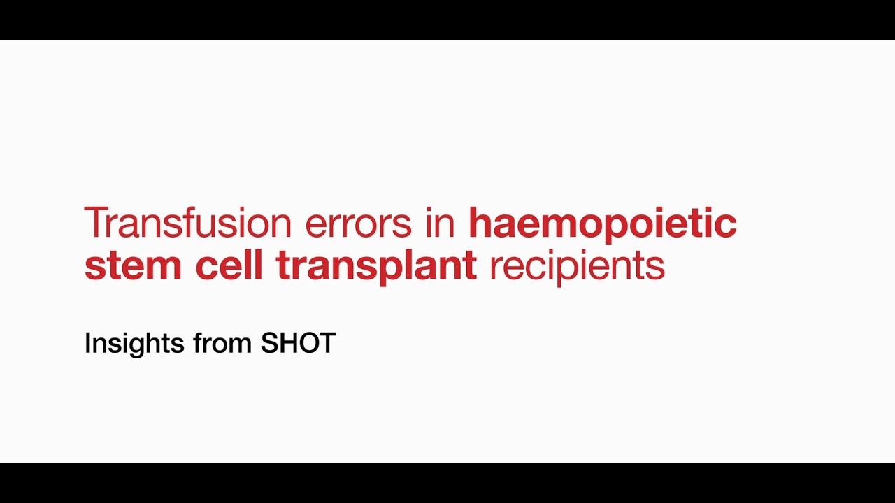 Transfusion errors in haemopoietic stem cell transplant recipients ...