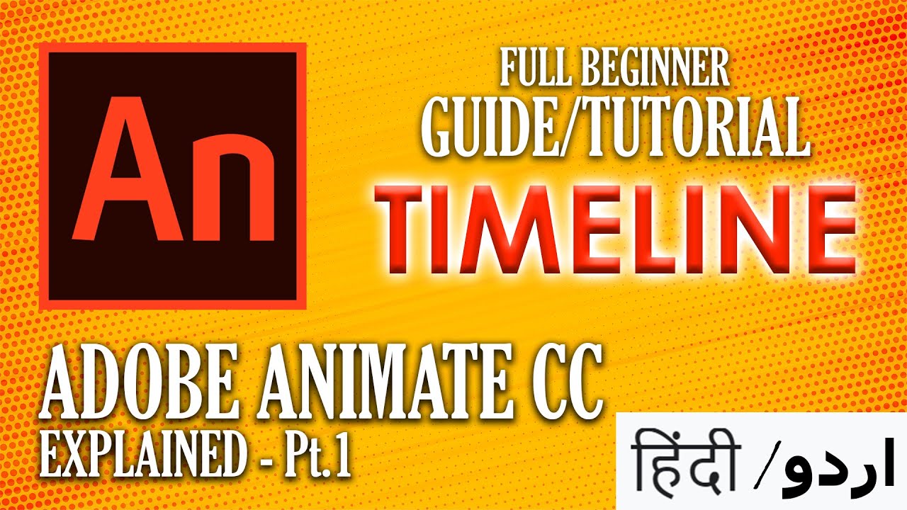 Adobe Animate CC - Tutorial Pt.1 | TIMELINE | Explained | Urdu / Hindi ...