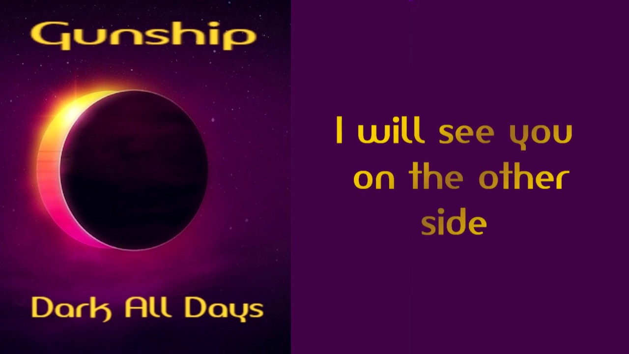 Gunship - Dark All Day [Lyrics on screen] - YouTube
