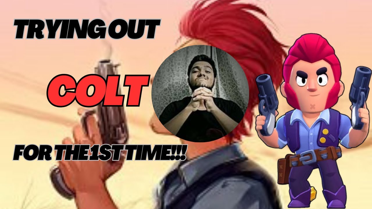 TRYING OUT COLT FOR THE 1ST TIME!!! | BRAWL STARS GAMEPLAY - YouTube