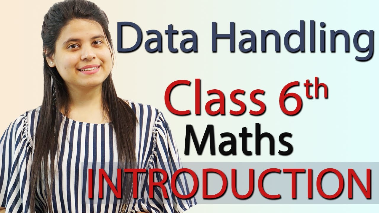 Introduction Chapter 9 Data Handling Class 6th Maths YouTube introduction-chapter-9-data-handling-class-6th-maths-youtube