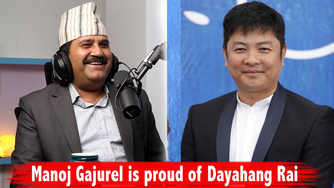 Manoj Gajurel is proud of Dayahang Rai ll Podcast Clipll Nepali Podcast ...