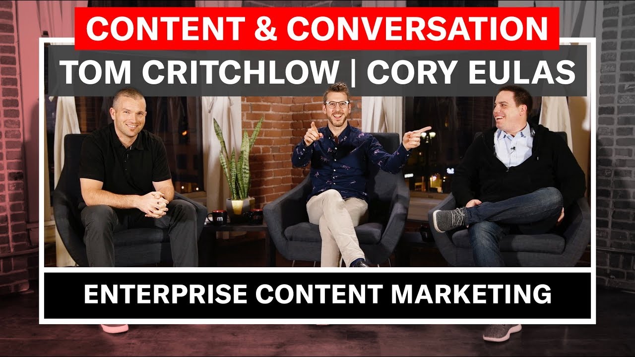 Tom Critchlow & Corey Eulas: Enterprise Content Marketing - YouTube