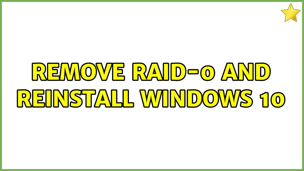 Remove Raid 0 And Reinstall Windows 10 2 Solutions YouTube remove-raid-0-and-reinstall-windows-10-2-solutions-youtube