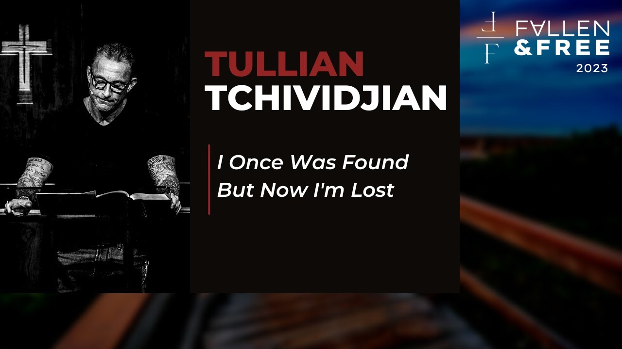 "I Once Was Found, But Now I'm Lost" | Fallen & Free 2023 | Tullian ...