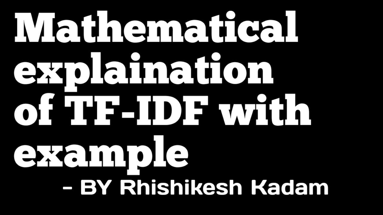 Mathematical Explanation Of TF IDF With Example YouTube