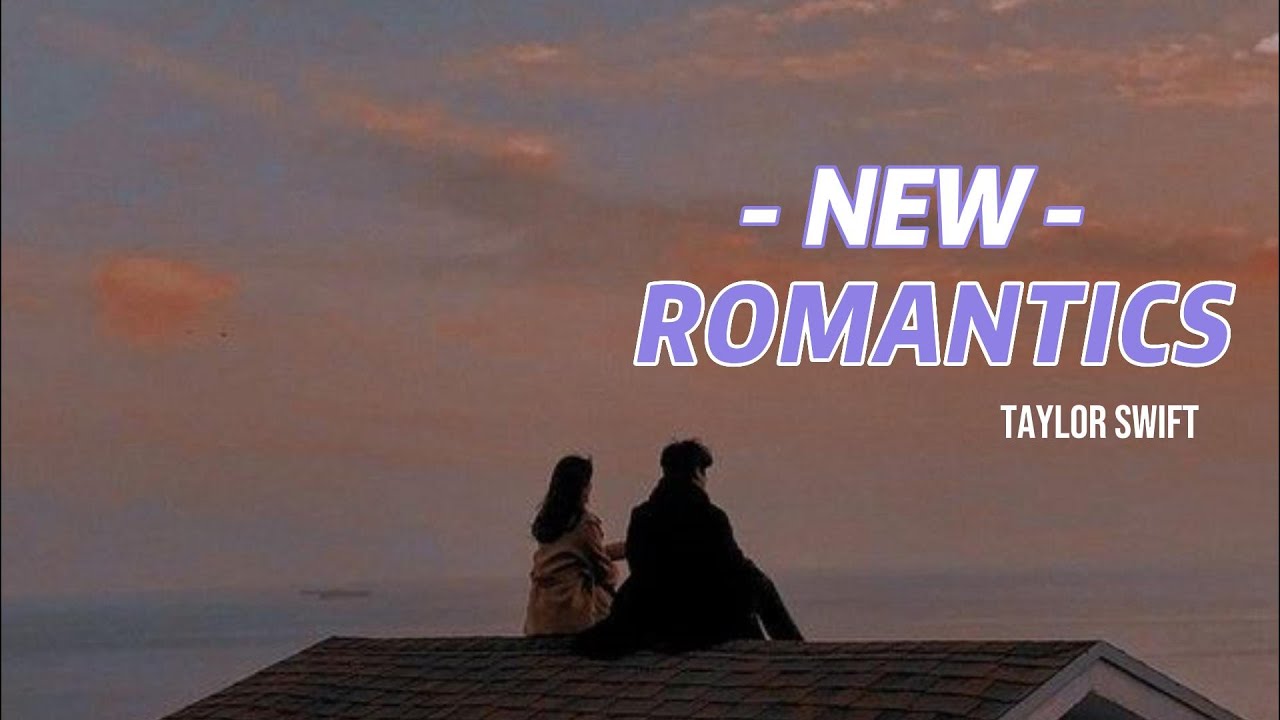 Taylor Swift - New Romantics [ Lyrics + Vietsub ] | Melophile - YouTube