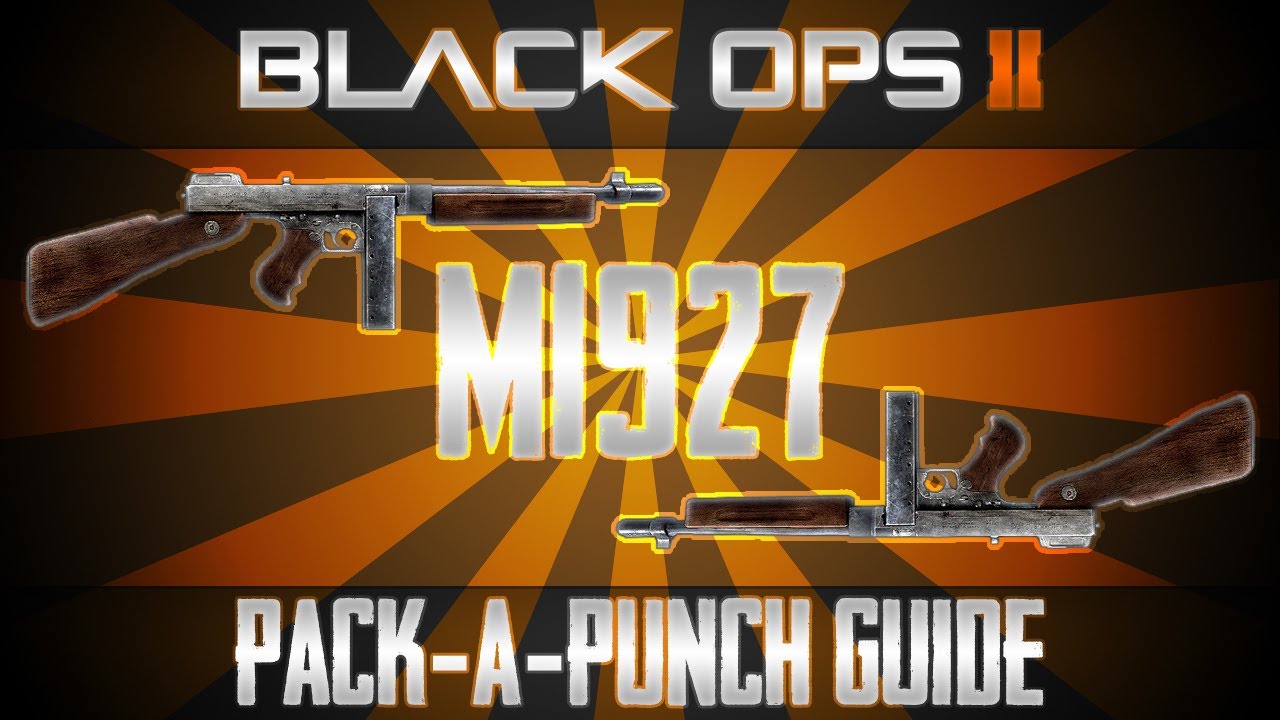 Pack-A-Punch Guide: M1927 (Tommy Gun) [Black Ops 2 Zombies] - YouTube