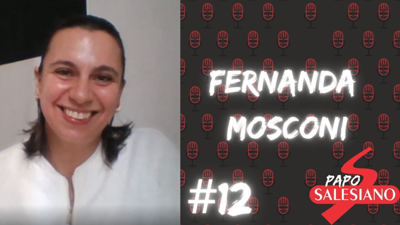 FERNANDA MOSCONI | Papo Salesiano #12 - YouTube