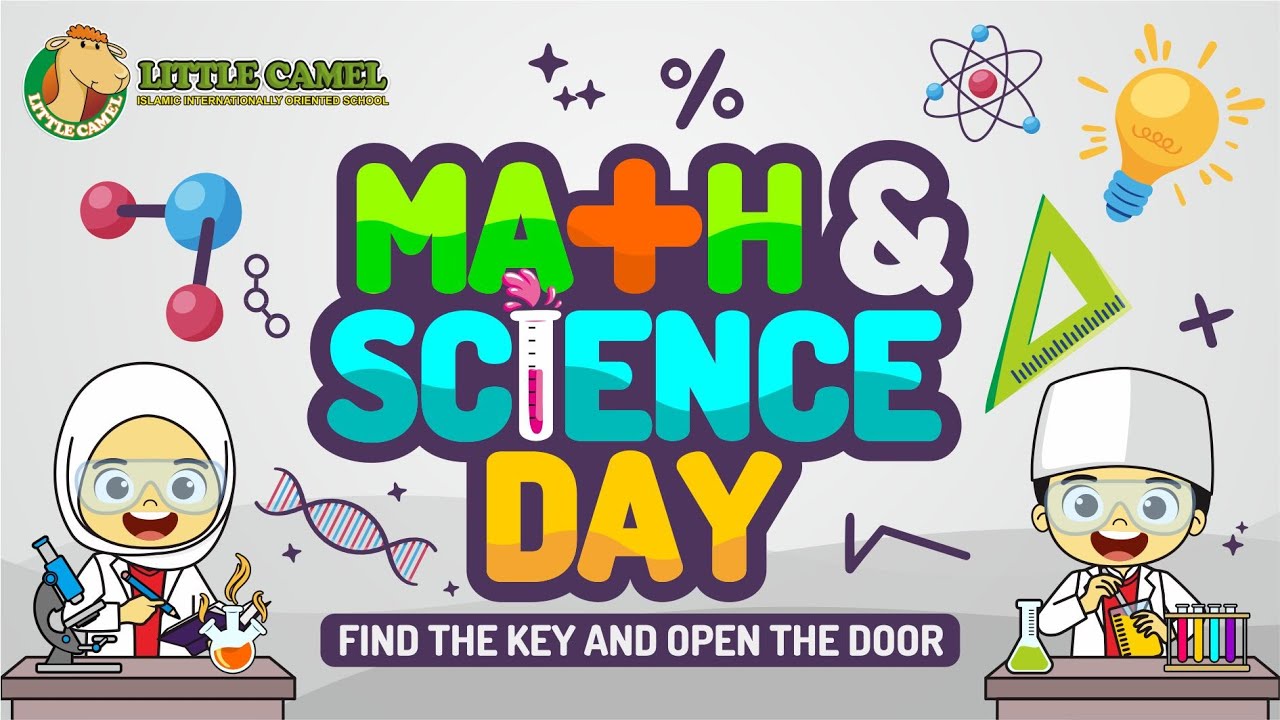 Math And Science Day - Little Camel Islamic Internationally Oriented ...