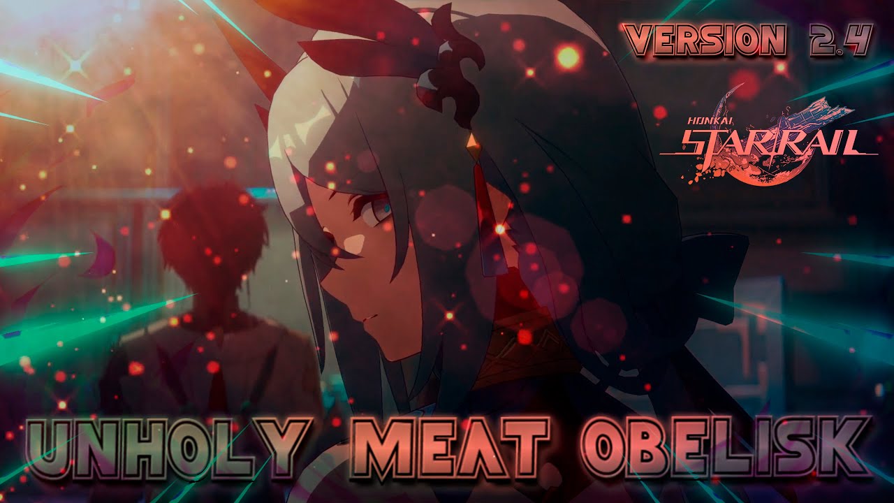 Unholy Meat Obelisk [Honkai Star Rail] - Version 2.4 - YouTube