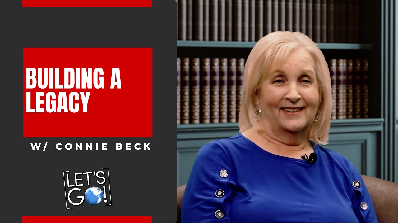 Building A Legacy w/ Connie Beck - YouTube