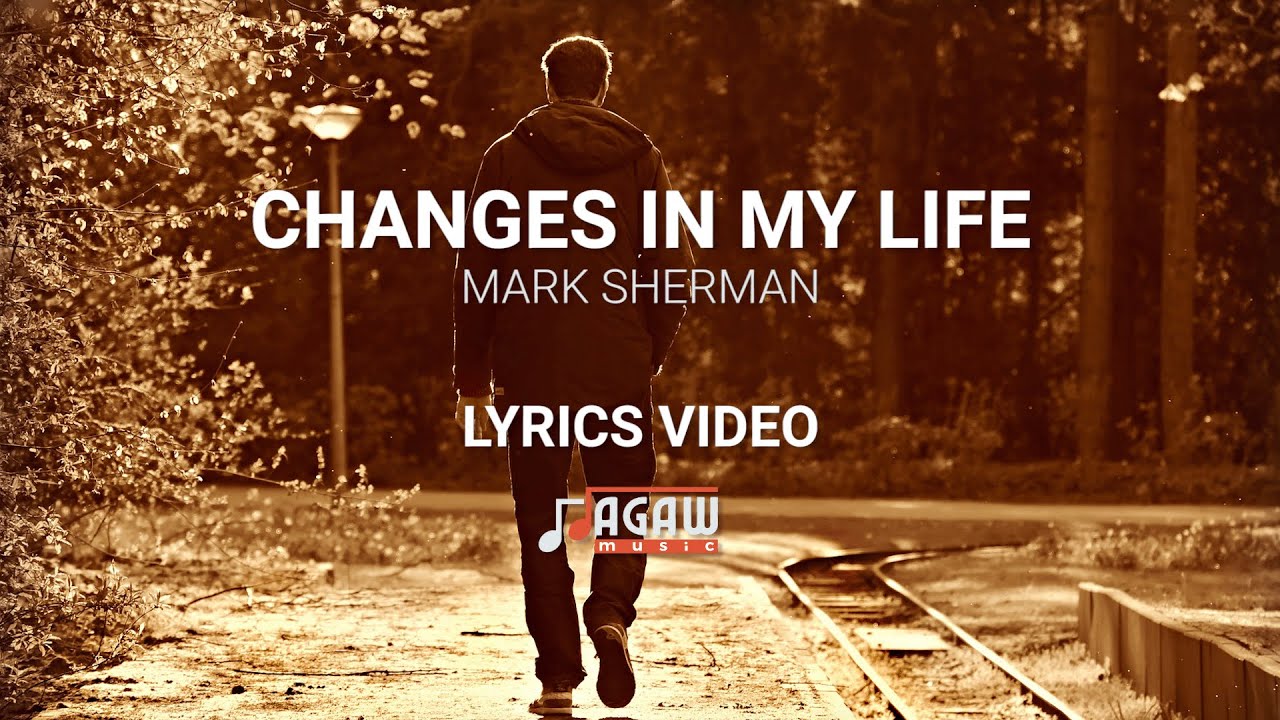 ️ CHANGES IN MY LIFE with Lyrics |Mark Sherman - Agaw Music Cover - YouTube