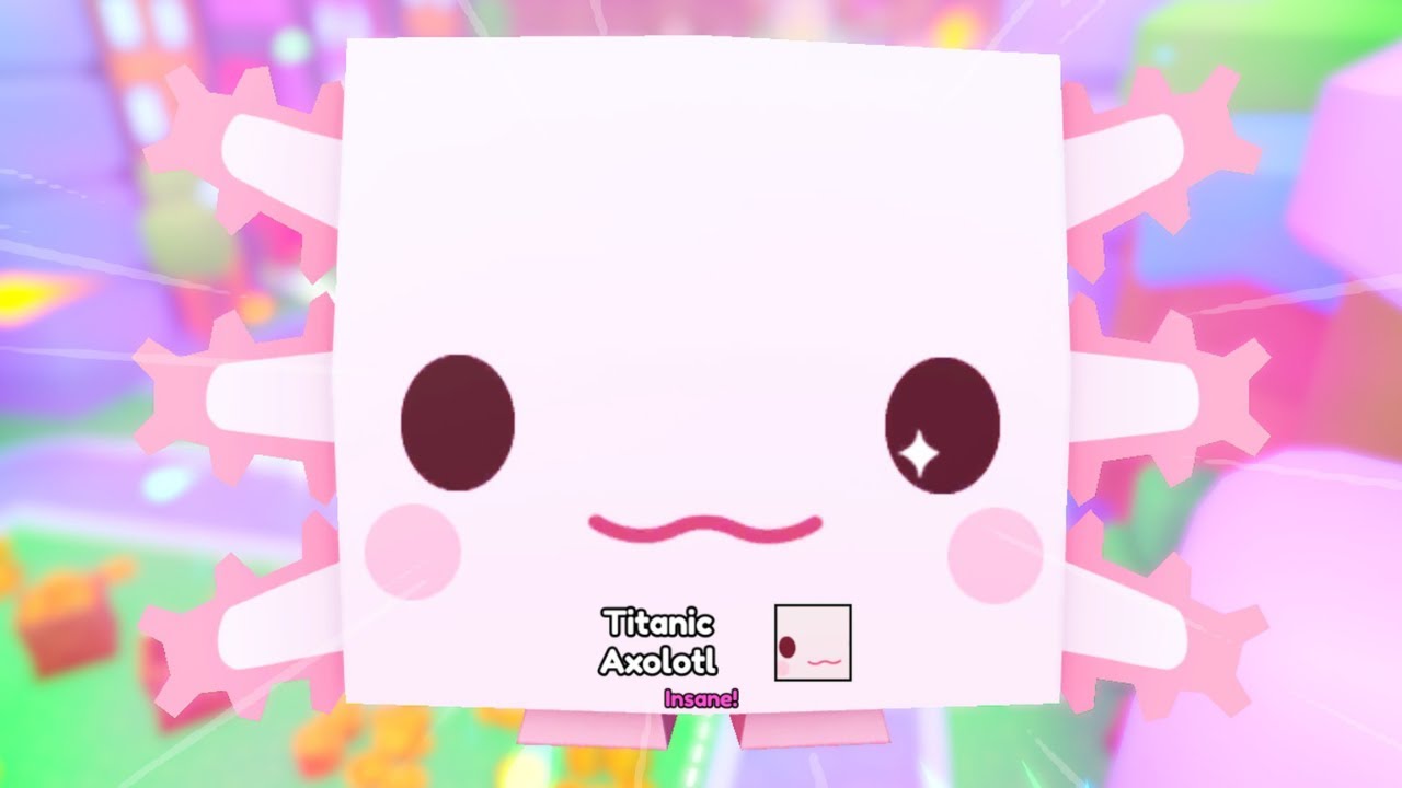 I Got TITANIC AXOLOTL in Pet Simulator 99!🎉 - YouTube