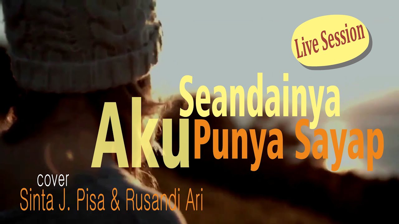 Seandainya Aku Punya Sayap (cipt. Rinto Harahap) LIVE Cover Sinta J ...