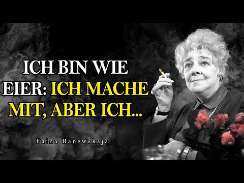 Faina Ranewskaja  Die besten Zitate und Sprüche