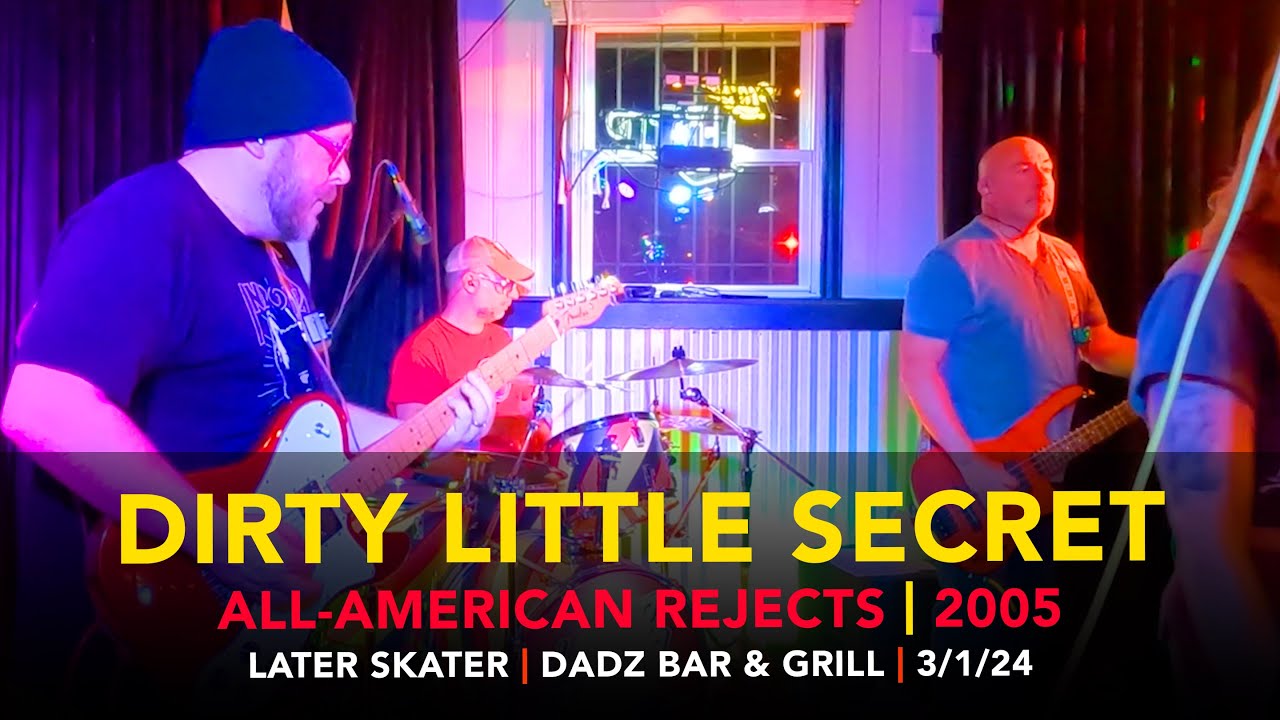 Dirty Little Secret – Later Skater – Dadz Bar & Grill - YouTube
