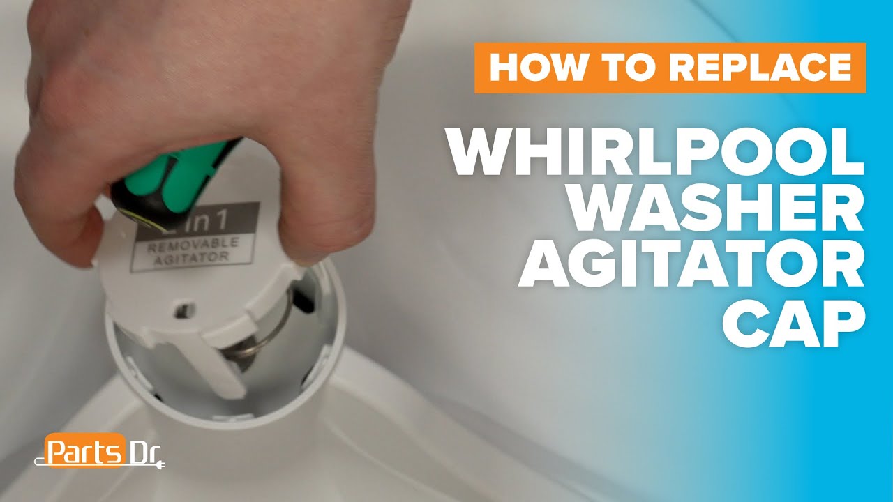 How to replace 2 in 1 Removable Agitator Cap part # W11510462 on your ...