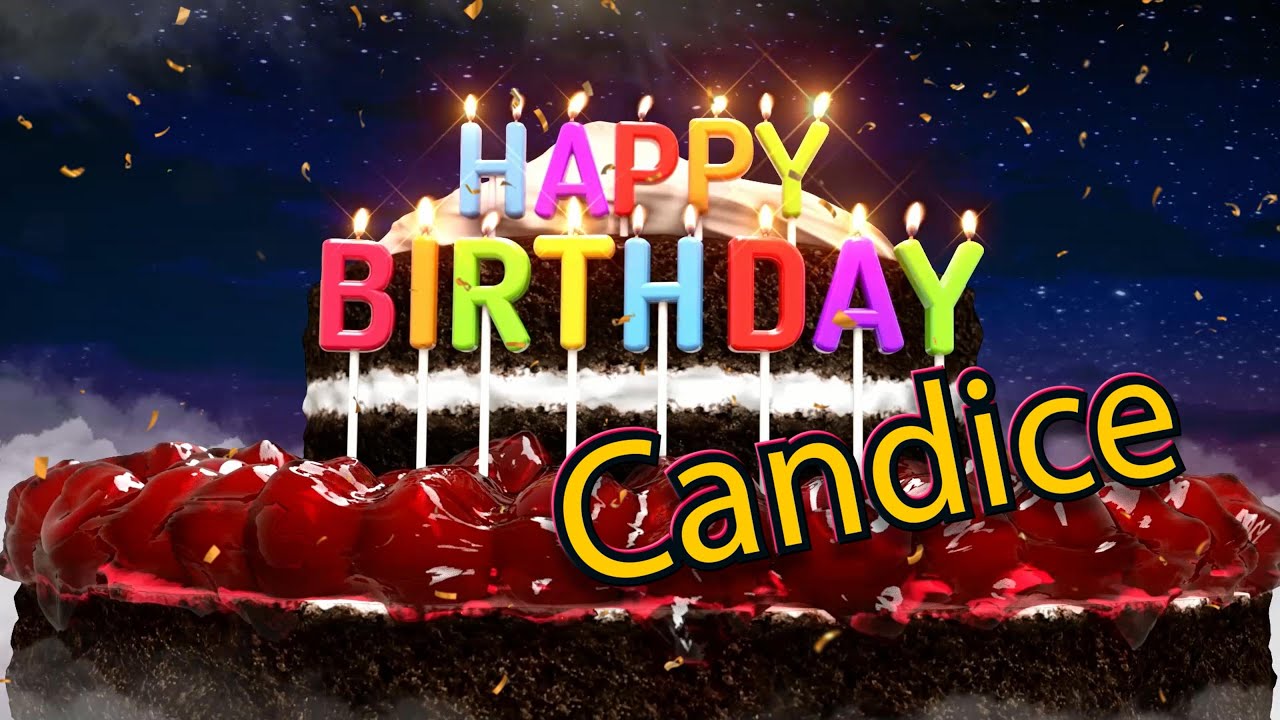 Happy Birthday Candice! #Happybirthday - YouTube