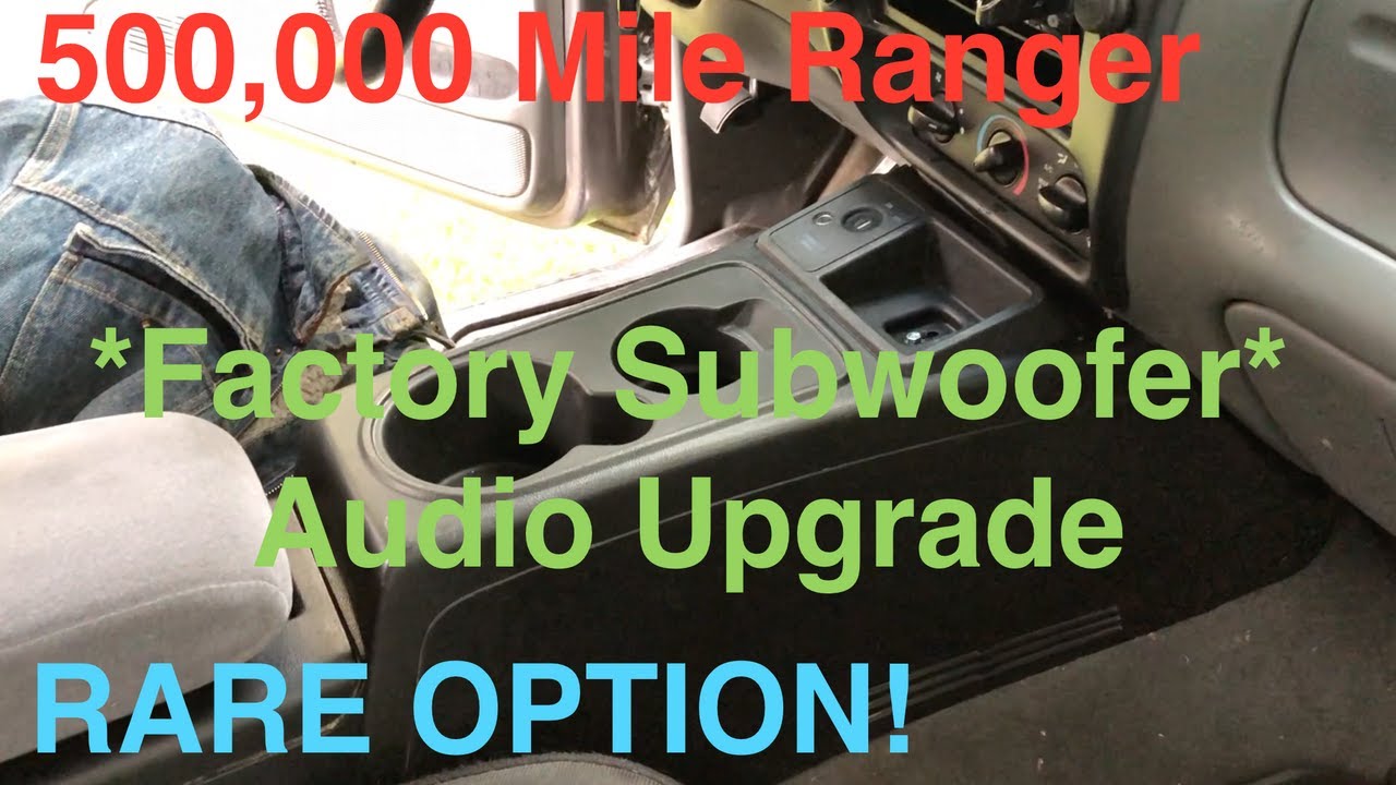 500,000 Mile Ford Ranger AUDIO UPGRADE with FACTORY SUB - YouTube
