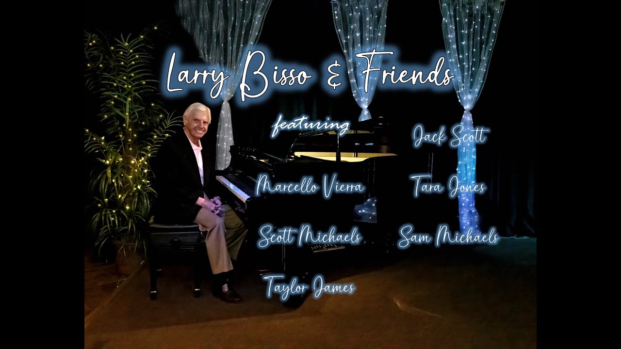 Larry Bisso & Friends - YouTube