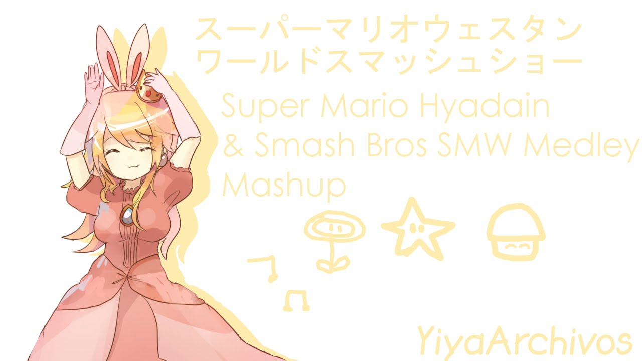 Super Mario Hyadain & Smash Bros. Wii U Super Mario World Medley Mashup ...