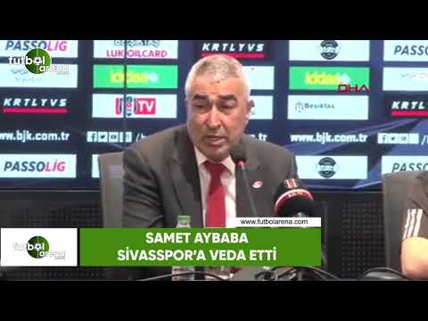 Samet Aybaba, Sivasspor'a veda etti