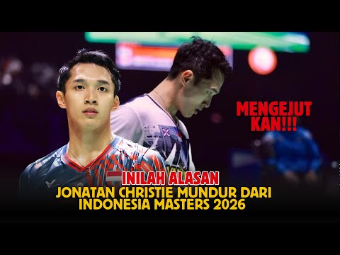 KEJUTAN BESAR! Jonatan Christie MUNDUR dari Indonesia Masters 2026 - Ini Alasan Sebenarnya!