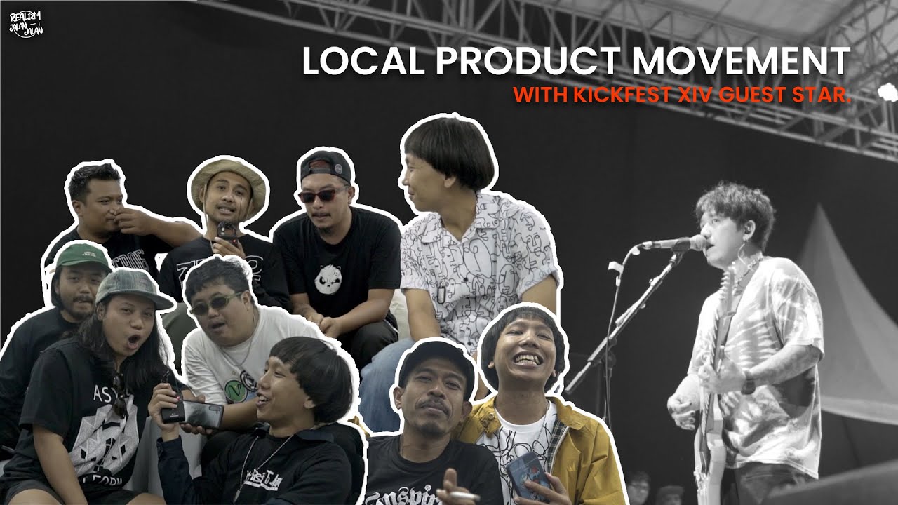 LOCAL PRODUCT MOVEMENT with KICKFEST XIV "Comeback Louder" GUEST STAR # ...
