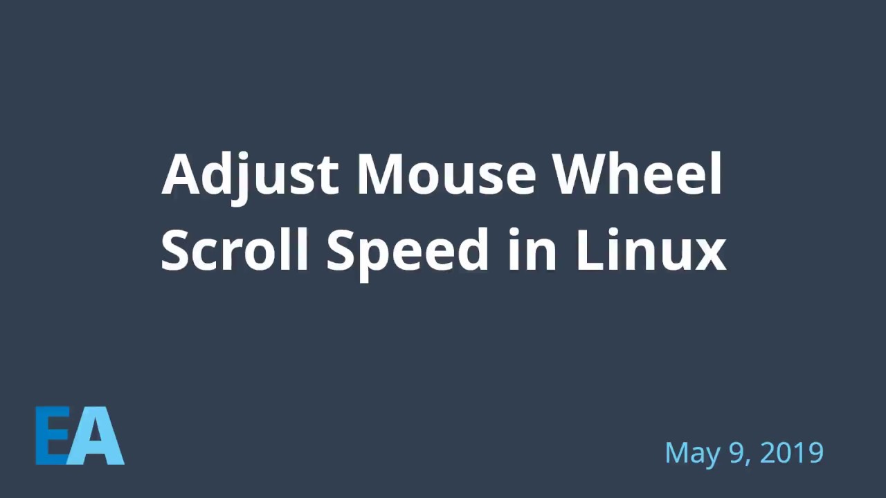 Adjust Mouse Scroll Wheel Speed In Linux Youtube