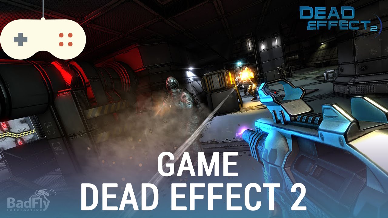 Vật Vờ| Dead Effect 2: game nhập vai kinh dị hấp dẫn - YouTube