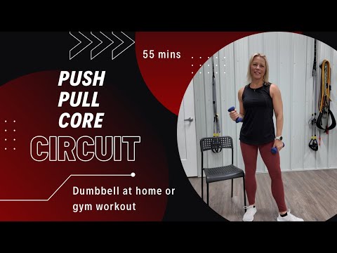 Full Body, Push, Pull, Core & Stability Circuit ~ Dumbbell Home &/or Gym Workout