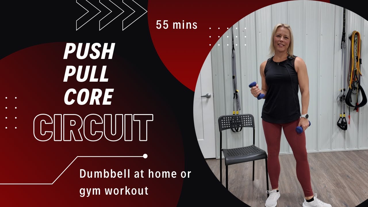 Full Body, Push, Pull, Core & Stability Circuit ~ Dumbbell Home &/or ...
