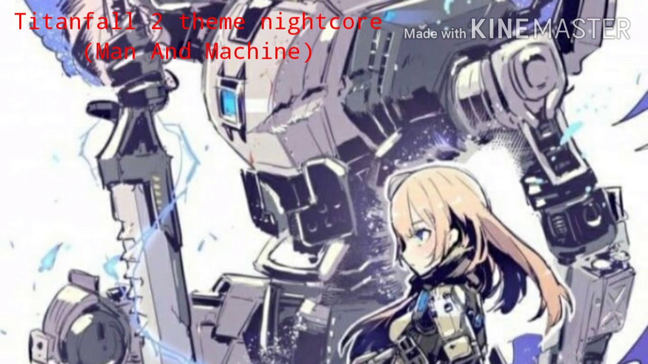 Titanfall 2 theme nightcore(Man and Machine) - YouTube