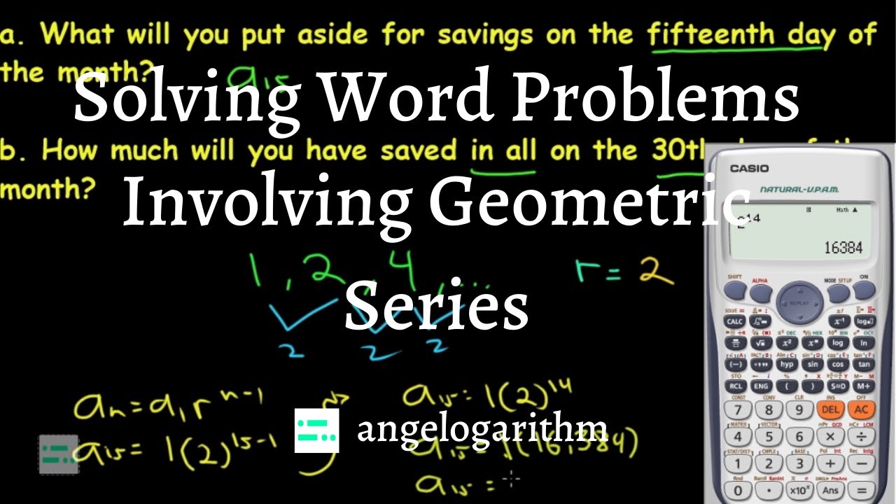 Solving Word Problems Involving Geometric Series | Sequence and Series | angelogarithm - YouTube