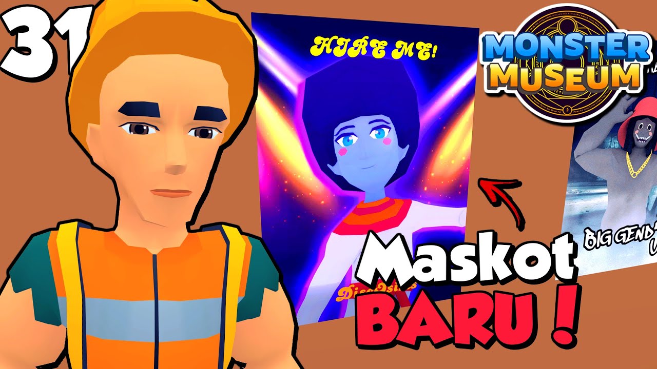 UPDATE 4.1! ADA MASKOT BARU! | MONSTER MUSEUM GAMEPLAY #31 - YouTube
