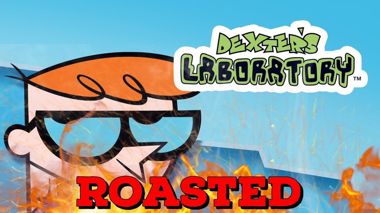 Dexter's Laboratory | 🔥ROASTED🔥 (5K MEGA COLLAB SPECIAL) - YouTube