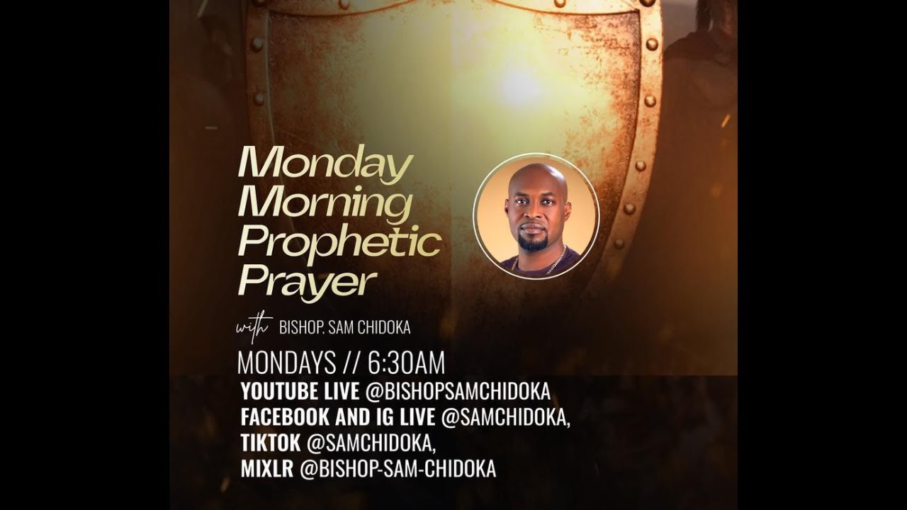MONDAY MORNING PROPHETIC PRAYERS || 2411025 - YouTube