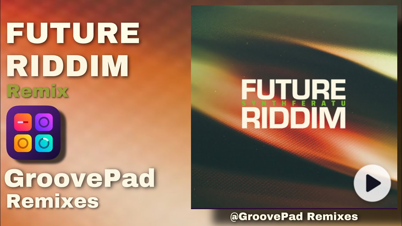 Future Riddim Remix | GroovePad Remix - YouTube
