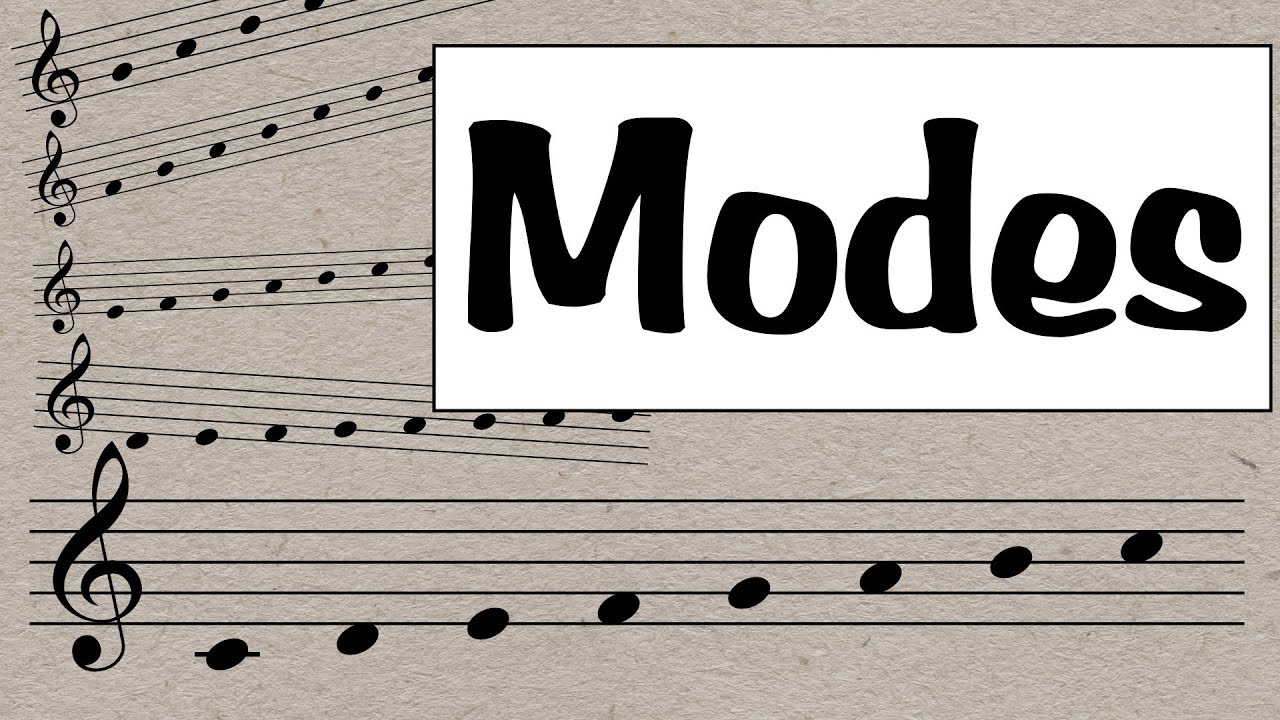 Musical Modes: Everything You Need To Know in 5 minutes - YouTube