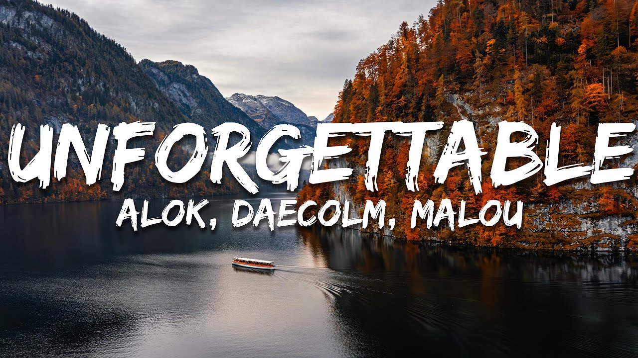 Alok, DAECOLM, Malou - Unforgettable (Text/Lyrics) - YouTube