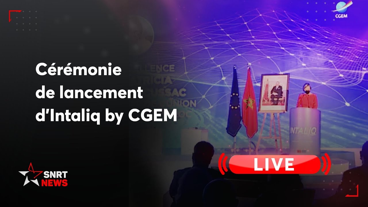 Cérémonie de lancement d'Intaliq by CGEM - YouTube