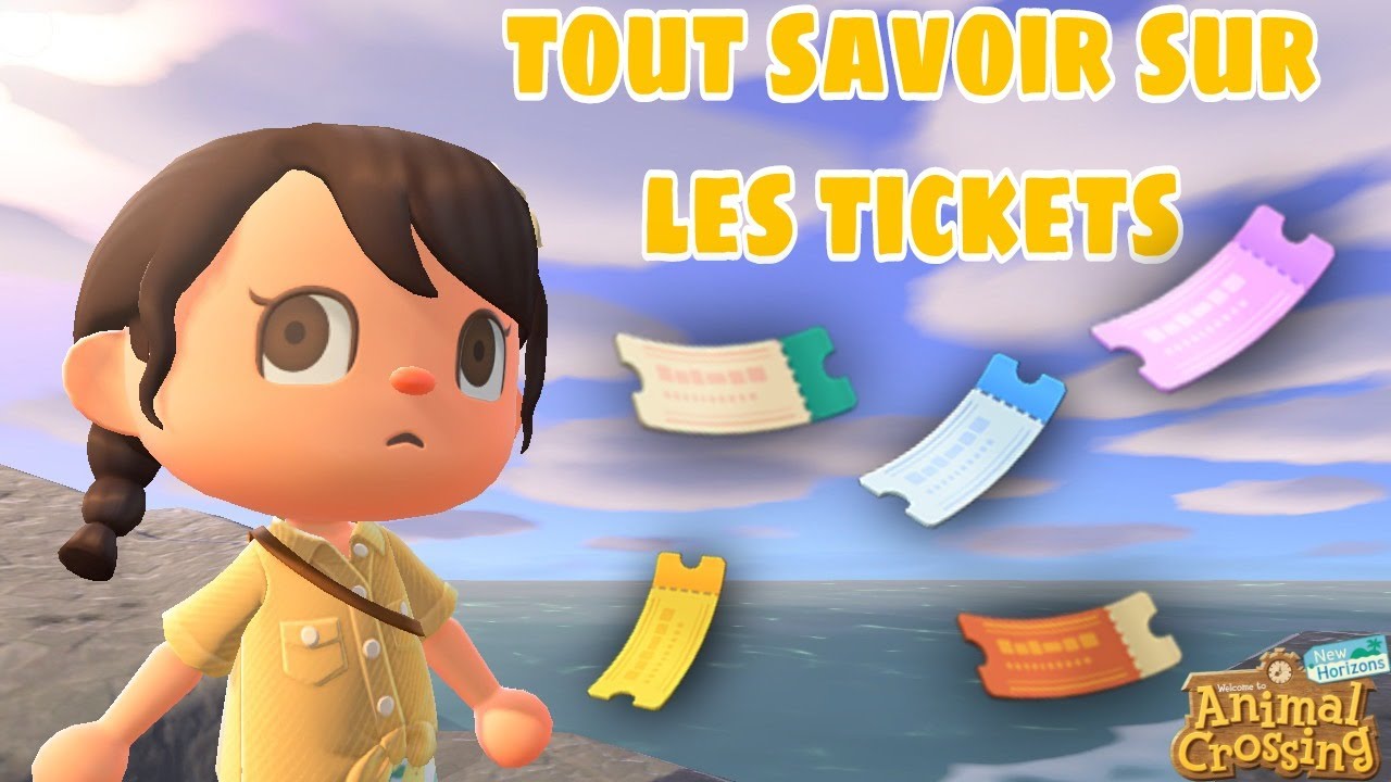 TOUT SAVOIR sur les TICKETS//ACNH - YouTube