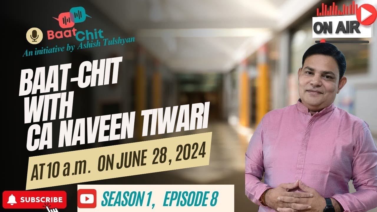 S1E8 Baat Chit with CA Naveen Tiwari @naveentutorialssambalpur - YouTube