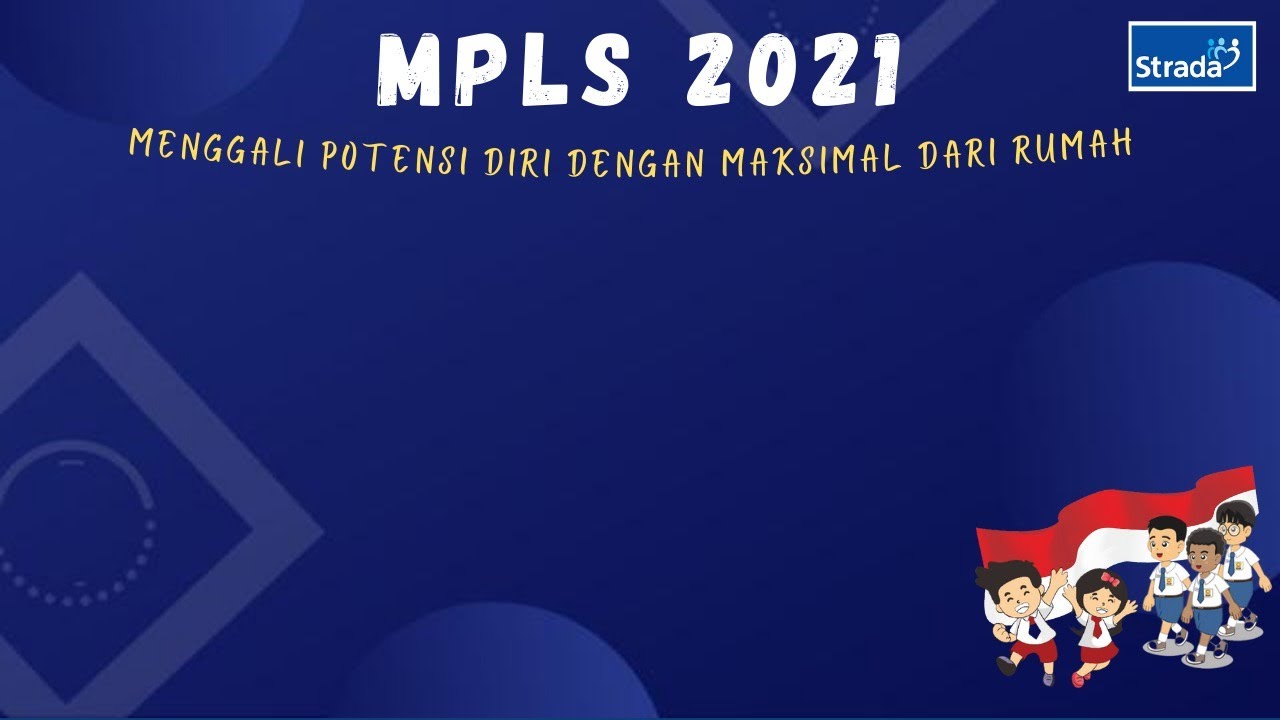Penutupan Masa Pengenalan Lingkungan Sekolah (MPLS) - SMP STRADA SANTA ...