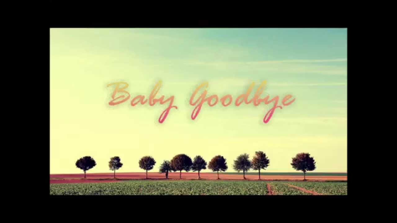Baby goodbye - YouTube