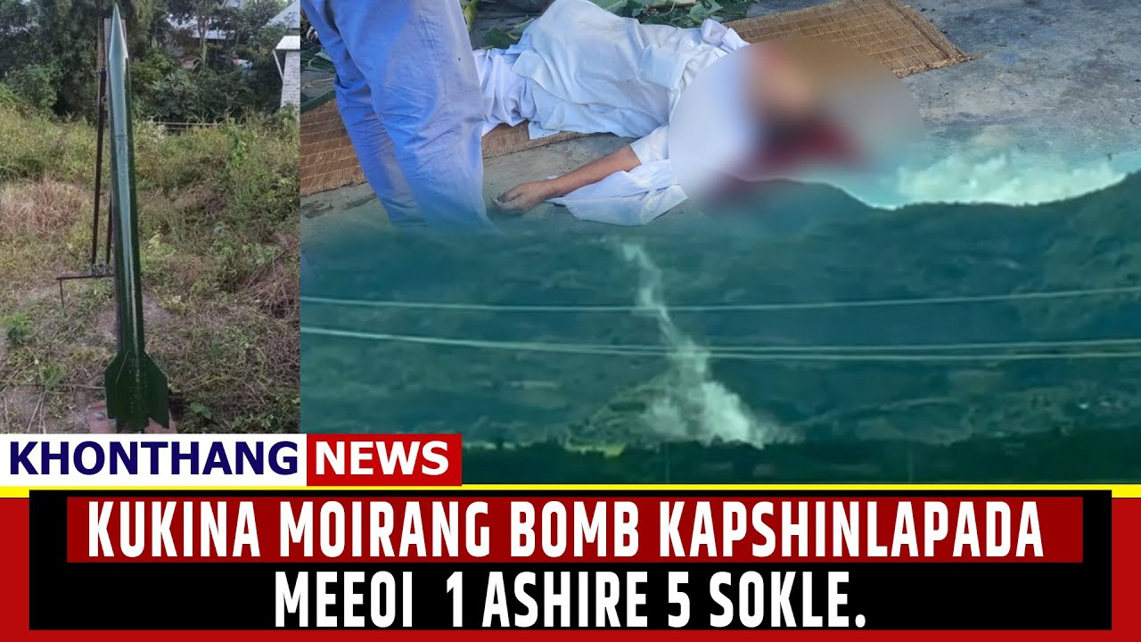 KUKINA MOIRANG BOMB KAPSHINLAPADA MEEOI 1 ASHIRE 5 SOKLE. - YouTube