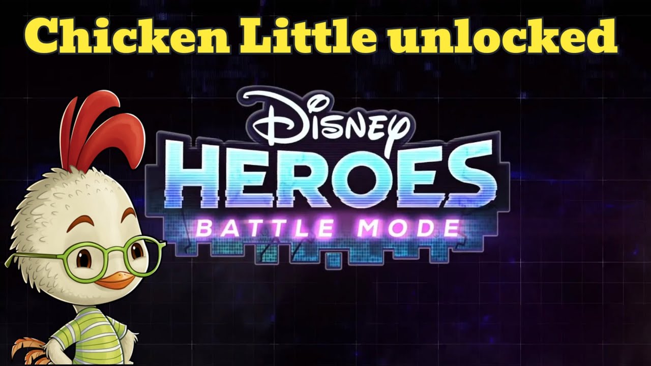 Disney heroes battle mode: Chicken Little unlocked and upgraded. - YouTube