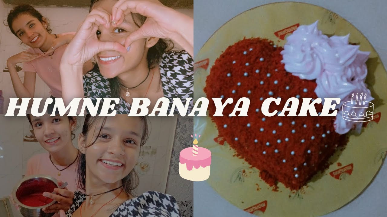 HUMNE BANAYA RED VELVET CAKE | COOKING TIME | WELL TIME SPEND IN ...