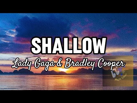 Shallow (Lyrics) - Lady Gaga & Bradley Cooper - YouTube